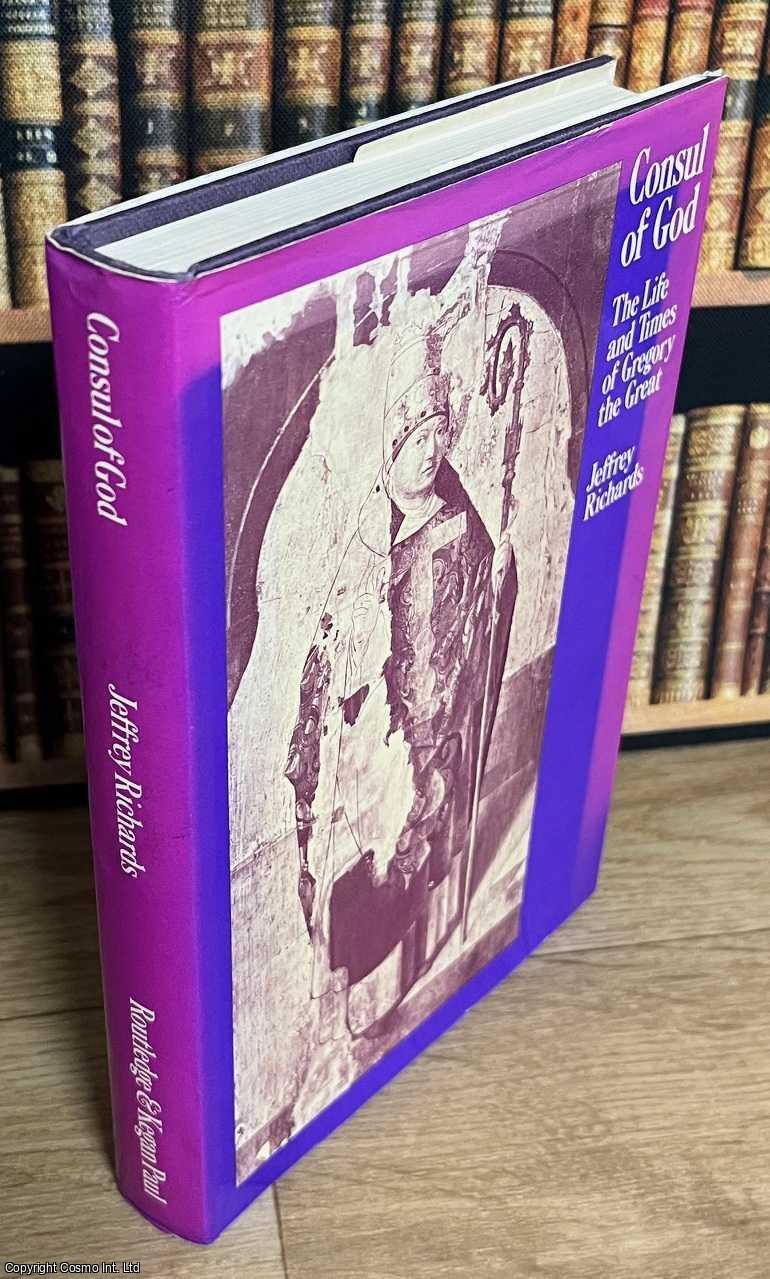 Consul of God : The Life & Times of Gregory the Great. | Jeffrey ...